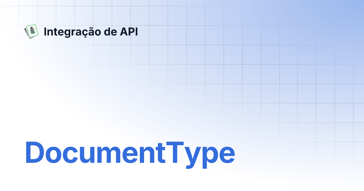 DocumentType | Integração de API